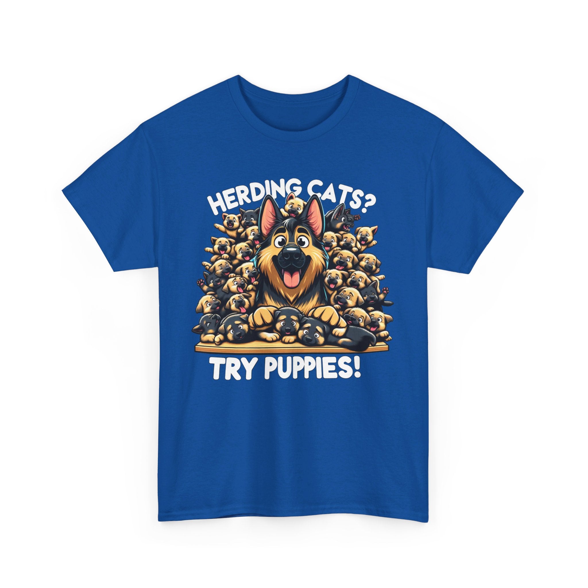 Herding Cats? Try Puppies! T-Shirt (13 colors) (German Shepherd ...